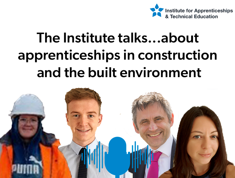 The Institute talks…about apprenticeships in construction and the built environment – Institute ...